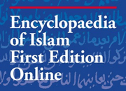 Encyclopedia of Islam First Edition (1913-1936) Online
